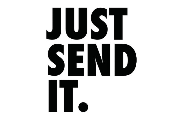 Just Send It Sticker | Tacticalmindz.com