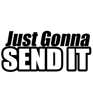Just Send It Outline Sticker | Tacticalmindz.com